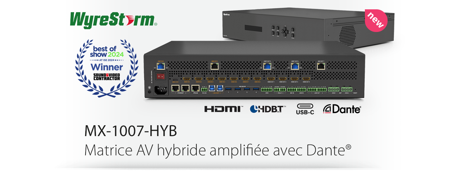 Wyrestorm MX-1007-HYB, matrice AV hybride amplifiée Dante® - Pilote Films